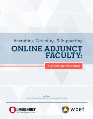 Recruiting, Orienting, & Supporting Online Adjunct Faculty - WCET